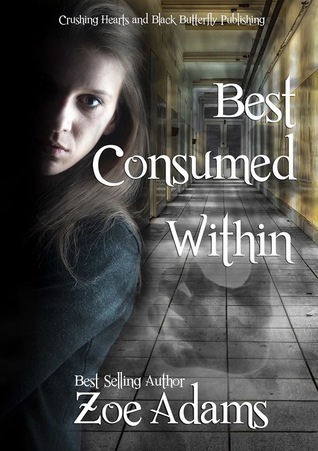 Best Consumed Within by Zoe Adams | Goodreads