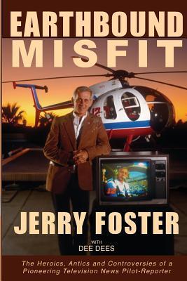 Earthbound Misfit by Jerry Foster | Goodreads