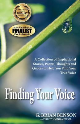 Finding Your Voice: A Collection of Stories, Poems, Thoughts and Quotes ...