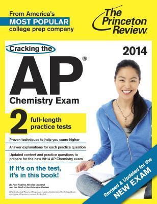 Cracking the AP Chemistry Exam, 2014 Edition (Revised) by The Princeton ...
