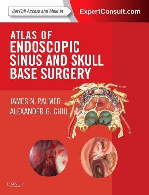 Atlas of Endoscopic Sinus and Skull Base Surgery by James N. Palmer ...