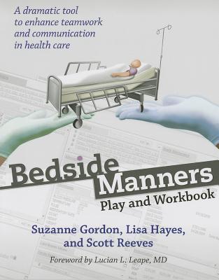 Bedside Manners: Play and Workbook by Suzanne Gordon | Goodreads