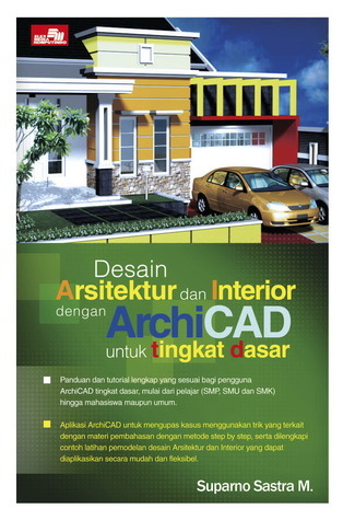 Desain Arsitektur dan Interior dengan ArchiCAD untuk Tingkat Dasar by ...