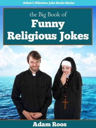 The Big Book of Religious Jokes - Christian, Church, Bible, Jesus, God ...