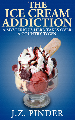 The Ice Cream Addiction by J.Z. Pinder | Goodreads