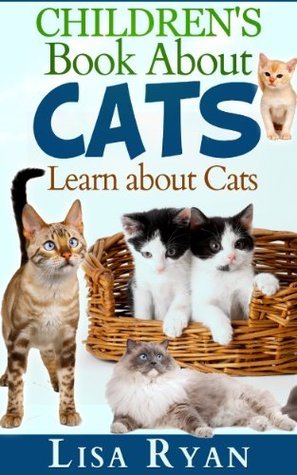 Children's Book About Cats: An introduction to cat care and information ...