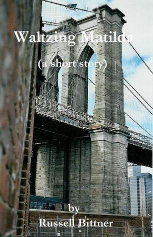 Waltzing Matilda by Russell Bittner | Goodreads