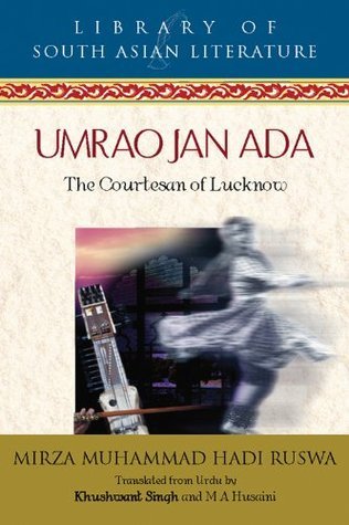 Umrao Jan Ada: The Courtesan of Lucknow by Mirza Mohammad Hadi Ruswa ...