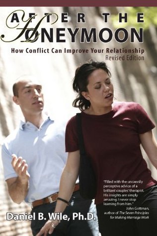 After the Honeymoon: How Conflict Can Improve Your Relationship ...