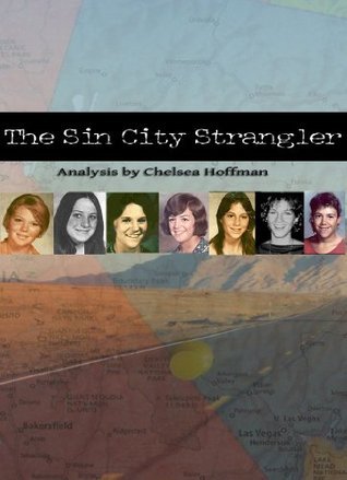 The Sin City Strangler by Chelsea Hoffman | Goodreads