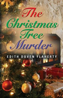 The Christmas Tree Murder by Edith Flaherty | Goodreads