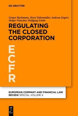 Regulating the Closed Corporation by Gregor Bachmann | Goodreads