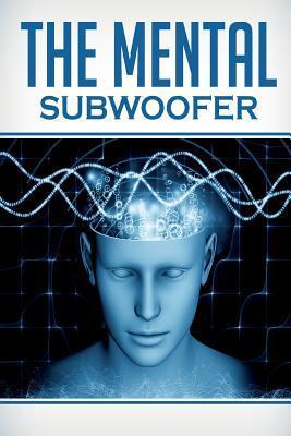 The Mental Subwoofer by Delano Perry | Goodreads