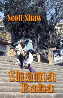 Shama Baba by Scott Shaw | Goodreads