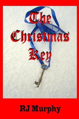 The Christmas Key (The Magic of Christmas #1) by R.J. Murphy | Goodreads