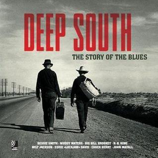 Deep South: The Story of the Blues (Book & 4-CD set) by Peter Bolke ...
