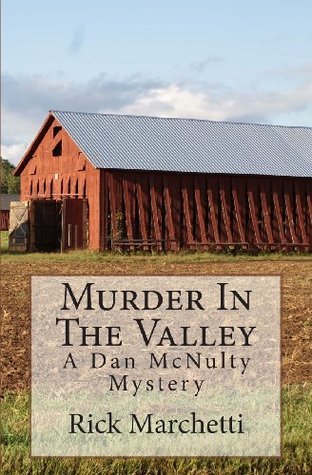 Murder in the Valley by Rick Marchetti | Goodreads