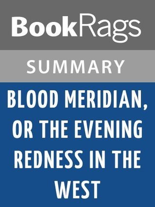 Summary & Study Guide Blood Meridian by Cormac McCarthy by BookRags ...