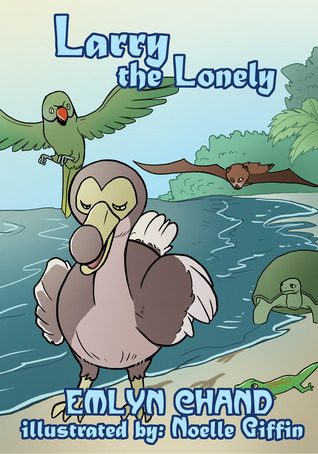 Larry the Lonely (a Bird Brain Book) by Emlyn Chand | Goodreads