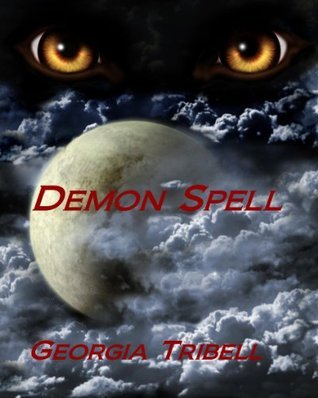 Demon Spell by Georgia Tribell | Goodreads