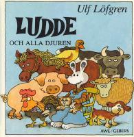Ludde och alla djuren by Ulf Löfgren | Goodreads