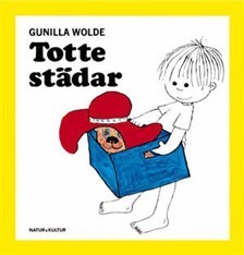 Totte städar by Gunilla Wolde | Goodreads