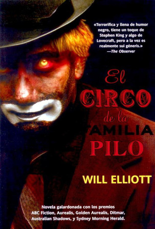 El circo de la familia Pilo by Will Elliott | Goodreads