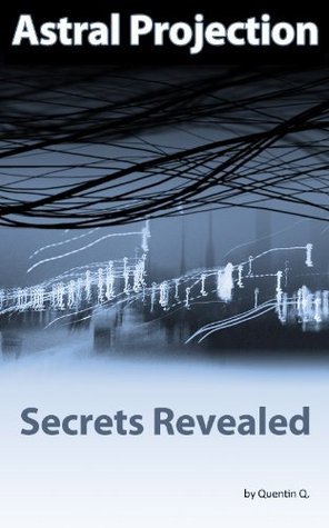 Out of Body Secrets Revealed: Your Key To Astal Projection Experinces ...