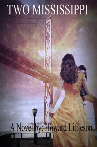 Two Mississippi (One Mississippi Book 2) by Howard Littleson | Goodreads