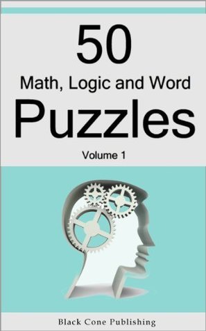 50 Math, Logic and Word Puzzles - Volume 1 by Flemming Bermann | Goodreads