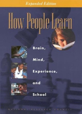 How People Learn: Brain, Mind, Experience, and School: Expanded Edition ...