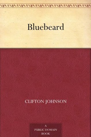 Bluebeard by Clifton Johnson | Goodreads