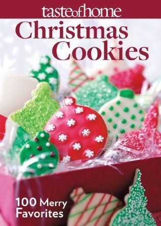 Taste of Home Christmas Cookies by Taste of Home | Goodreads