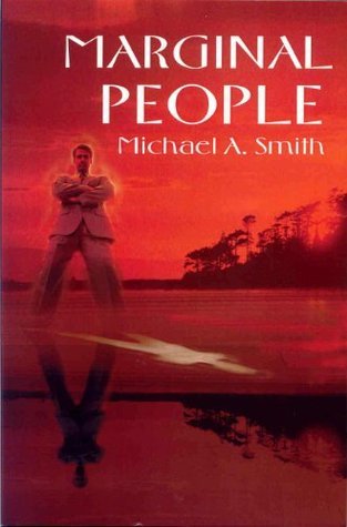 Marginal People by Michael A. Smith | Goodreads