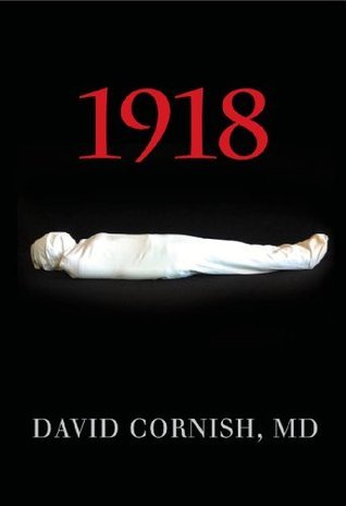 1918 by David Cornish | Goodreads