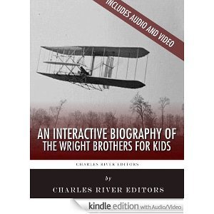 An Interactive Biography of the Wright Brothers for Kids [Kindle Edition with Audio/Video] by ...