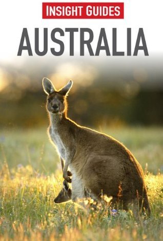 Insight Guides: Australia by Insight Guides | Goodreads