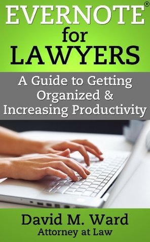 Evernote for Lawyers: A Guide to Getting Organized & Increasing ...