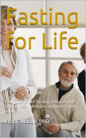 Fasting for Life: Scientific proof fasting reduces the risk of heart ...