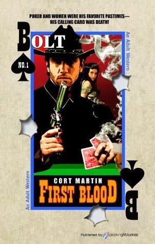 First Blood (Bolt, #1) by Cort Martin | Goodreads