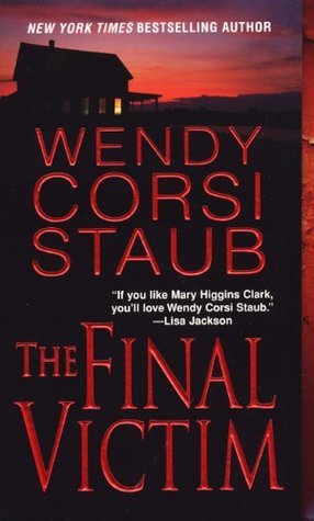 The Final Victim by Wendy Corsi Staub | Goodreads