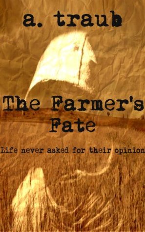 The Farmer's Fate by Adam Traub | Goodreads