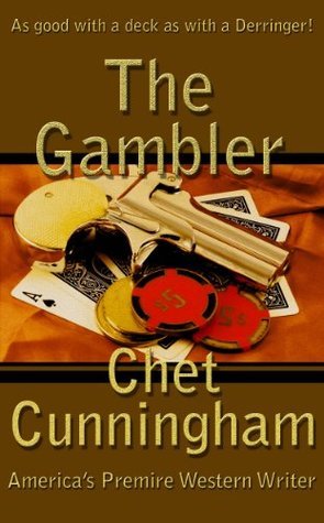 The Gambler by Chet Cunningham | Goodreads