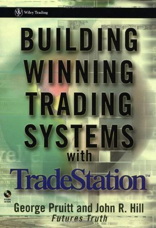 Building Winning Trading Systems with TradeStation by George Pruitt ...
