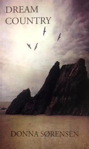 Dream Country by Donna Sørensen | Goodreads
