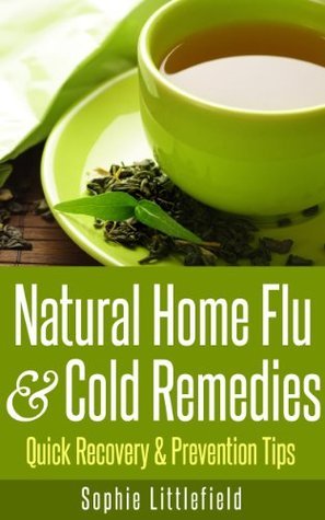 Natural Home Flu & Cold Remedies - Quick Recovery & Prevention Tips by ...