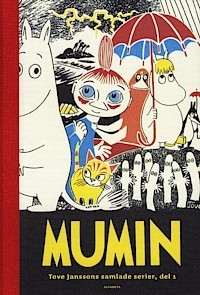 Mumin : Tove Janssons samlade serier (del 1) by Tove Jansson | Goodreads