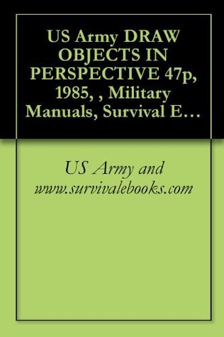 US Army DRAW OBJECTS IN PERSPECTIVE by Delene Kvasnicka | Goodreads