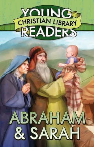 Abraham and Sarah (Young Readers' Christian Library) by Ellen Caughey ...
