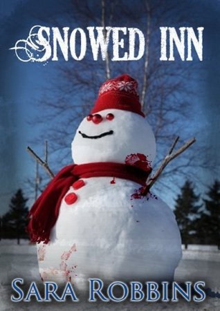 Snowed Inn (Aspen Valley Holidays Book 1) by Sara Robbins | Goodreads